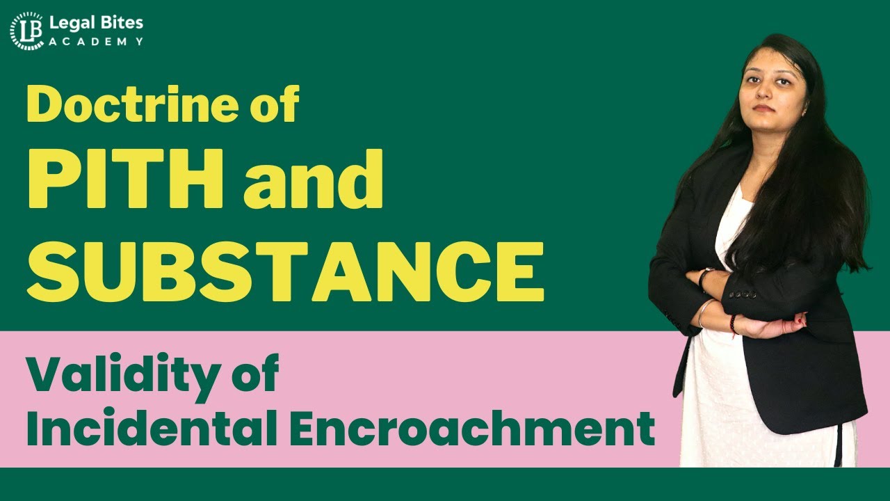 Decoding the Doctrine of Pith and Substance | Detailed Explanation ...