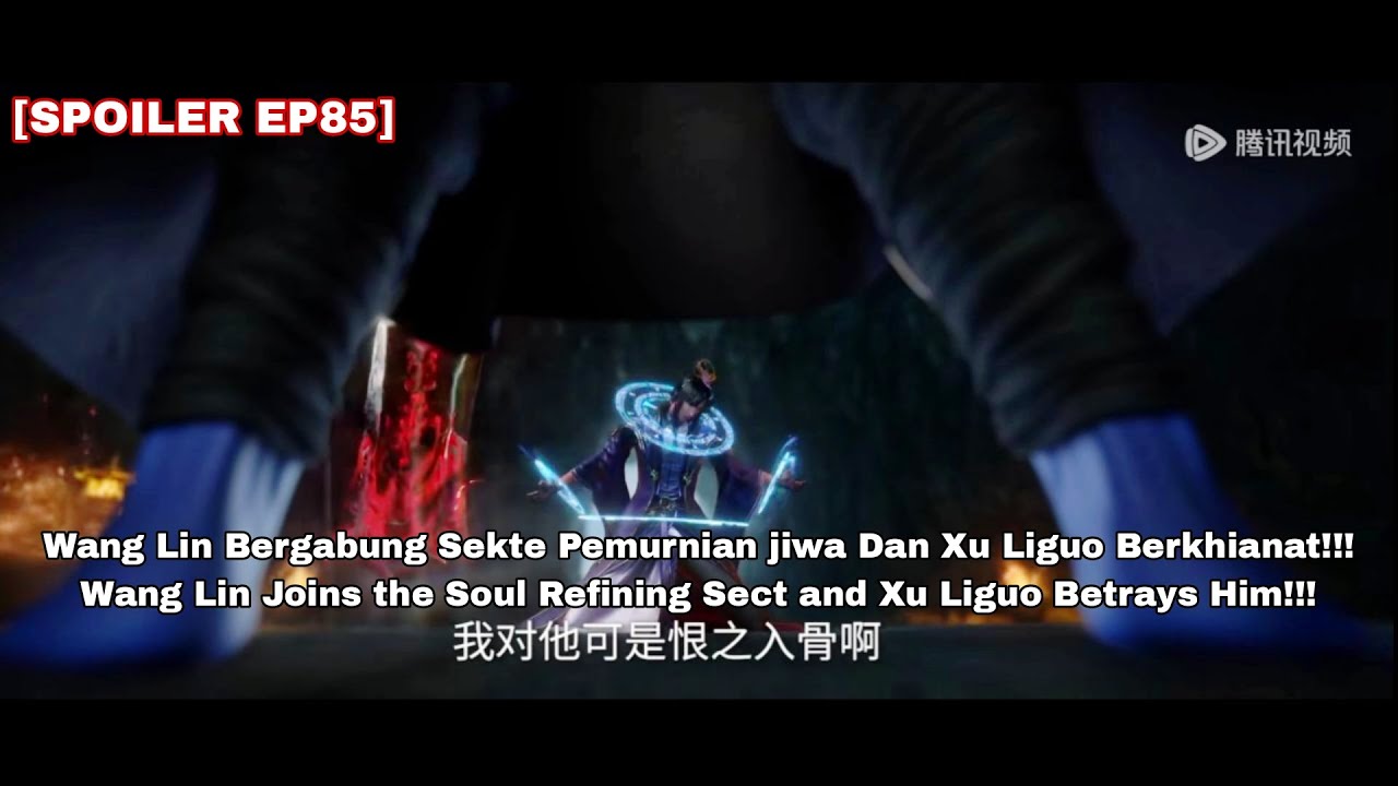 Wang Lin Bergabung Sekte Dan Xu Liguo Berkhianat ||RENEGADE IMMORTAL EPISODE 85 INDO ENGLISH SUB ...