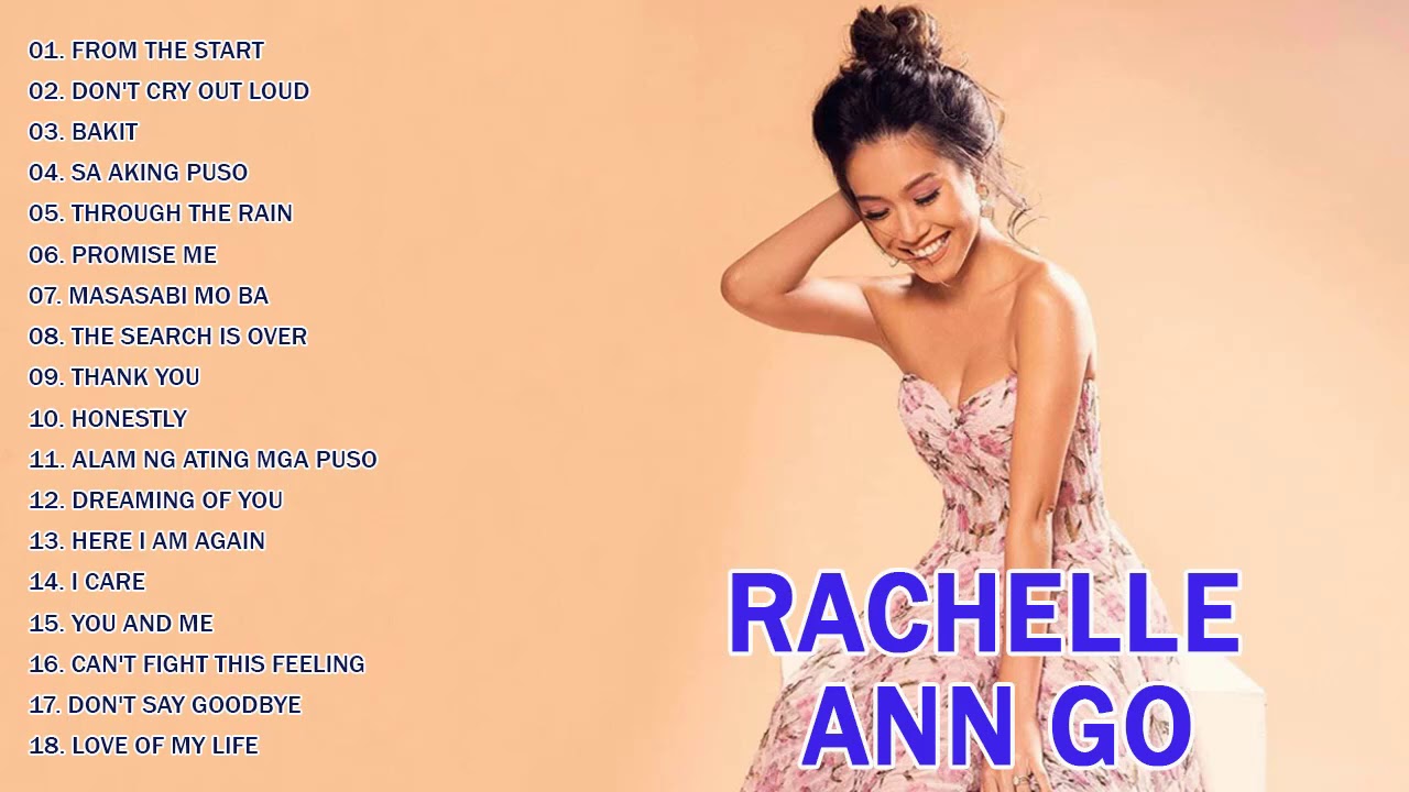Rachelle Ann Go Hit Full Album 2021- Rachelle Ann Go Nonstop Playlist ...