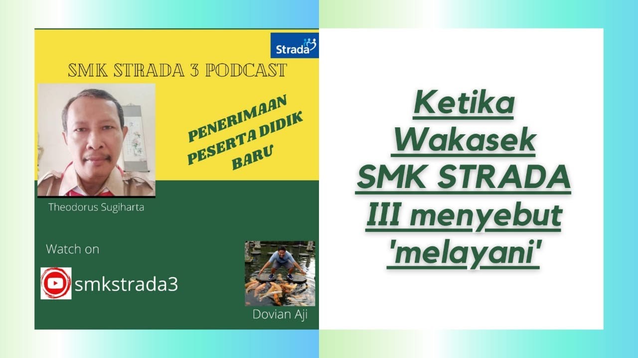 #1 PODCAST PERDANA SMK STRADA III - Bincang-bincang bersama Wakasek SMK ...