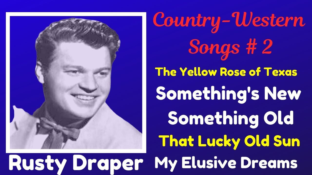 Rusty Draper sings Country-Western Songs # 2 The Yellow Rose of Texas ...