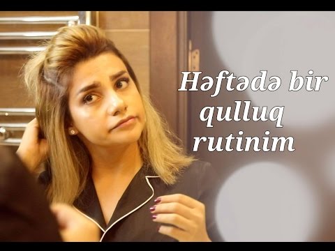 Həftədə bir dəfə qulluq rutinim / Haftada bir kez bakım rutinim (Türkçe alt yazılı)