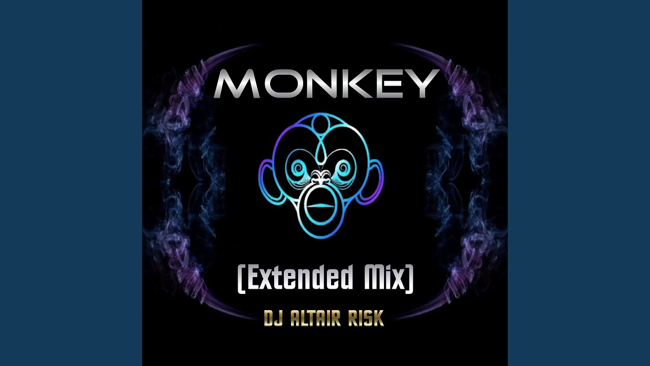 Monkey (Extended Mix) - YouTube