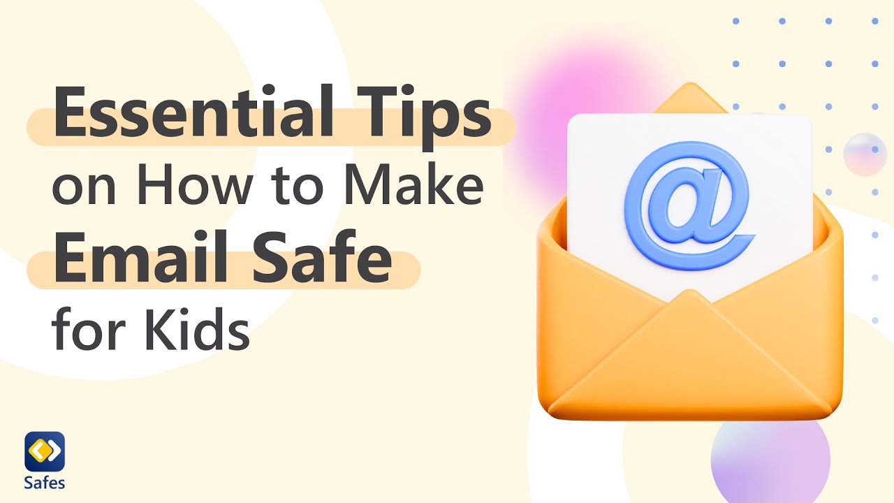 Essential Tips on How to Make Email Safe for Kids - YouTube