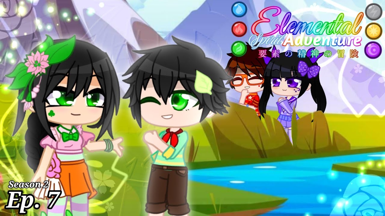 Elemental Spirit Adventure - A New Hope (Season 2 EP7) - Gacha Club ...