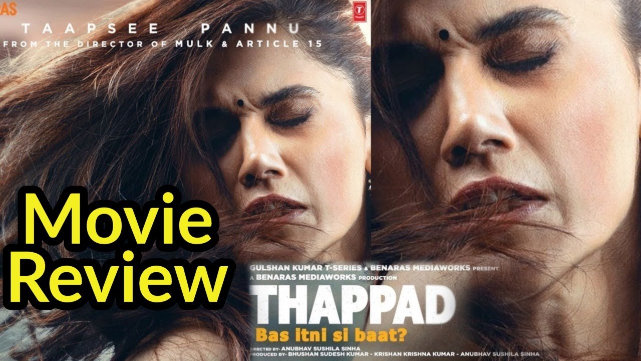 THAPPAD Movie Review: Taapsee Pannu, Anubhav Sinha - YouTube