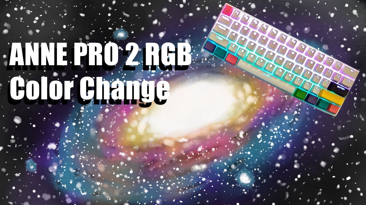 How to USE RGB ANNE PRO 2! How to change the color of an ANNE PRO 2 ...