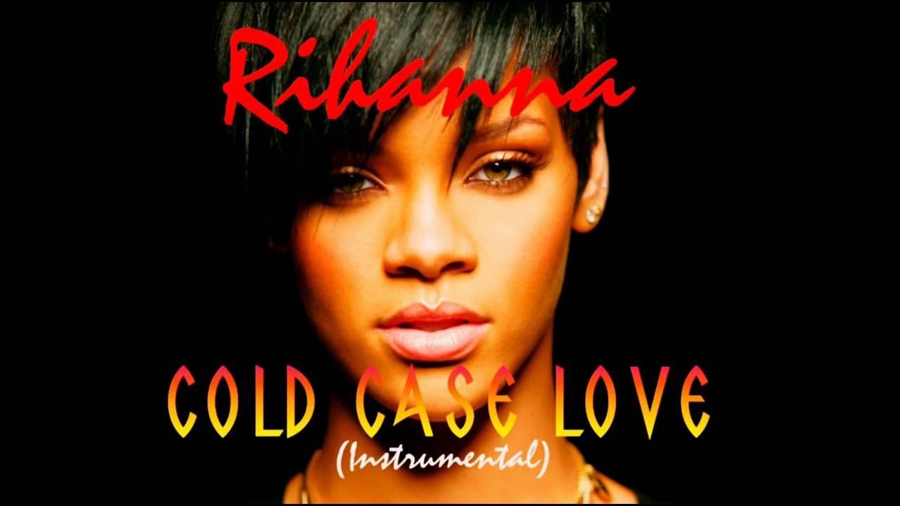 Rihanna - Cold Case Love (Remake/Instrumental) - YouTube