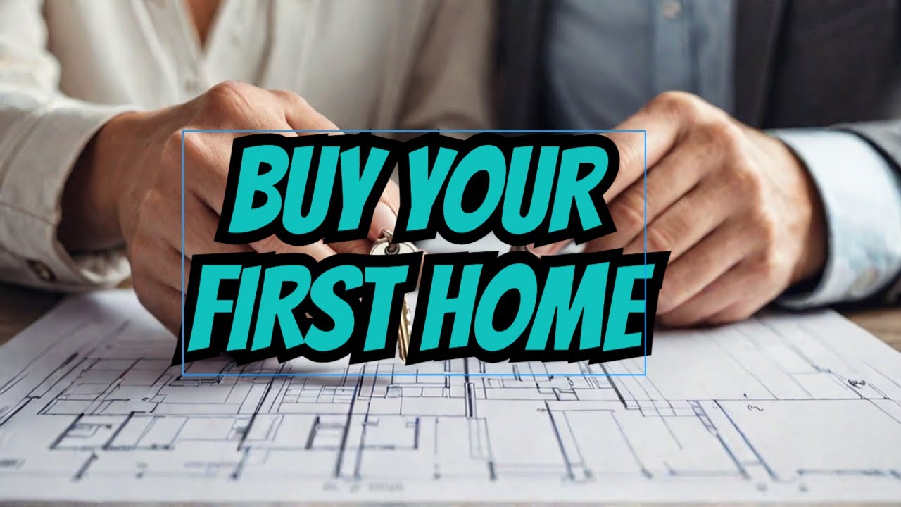 7 Steps To Buying A Home : First Time Home Buyer Guide - YouTube