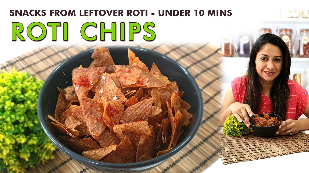 ROTI CHIPS - Leftover Chapatis - Leftover Roti - Quick Snacks - Chips ...