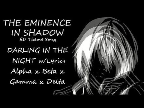 The Eminence in Shadow ED w/ Lyrics [Darling in the Night - Shichikage] Alpha x Beta x Gamma x ...