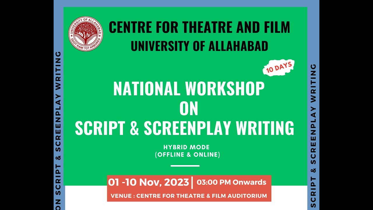 National Workshop on Script & Screenplay Writing 2023 I Day 1 I Centre for Theatre & Film I UoA ...