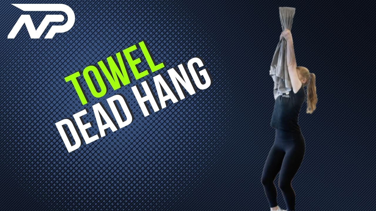 How to Perform a Towel Dead Hang - YouTube