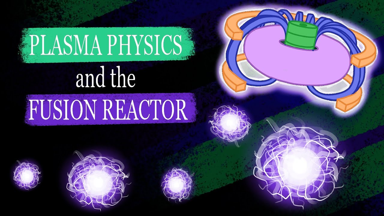 Plasma Physics and the Fusion Reactor | 2020 Breakthrough Junior ...
