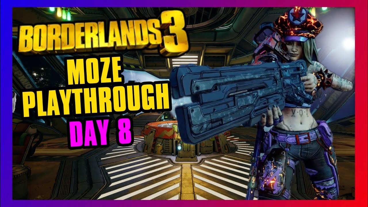 Borderlands 3 | Moze Playthrough | DAY 8! | FULL VOD - YouTube