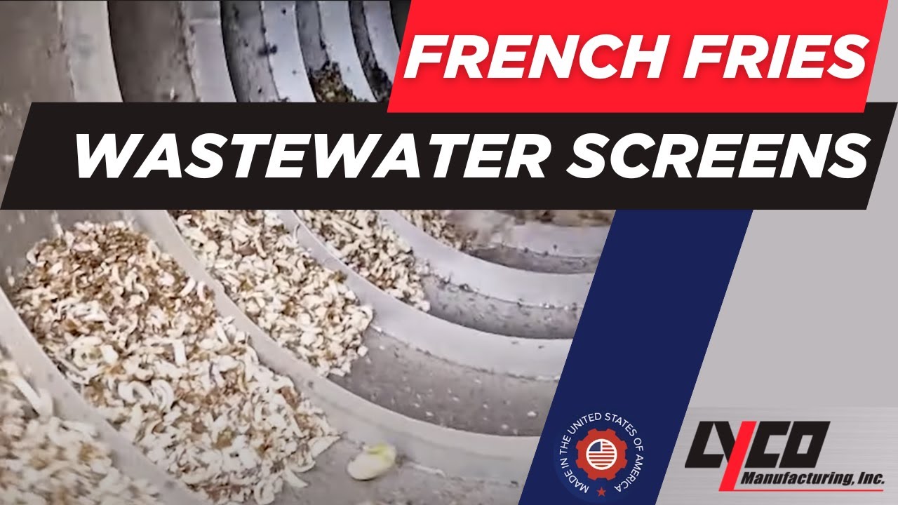Wastewater Screens | Liquids & Solids Separation | French Fry | Lyco ...