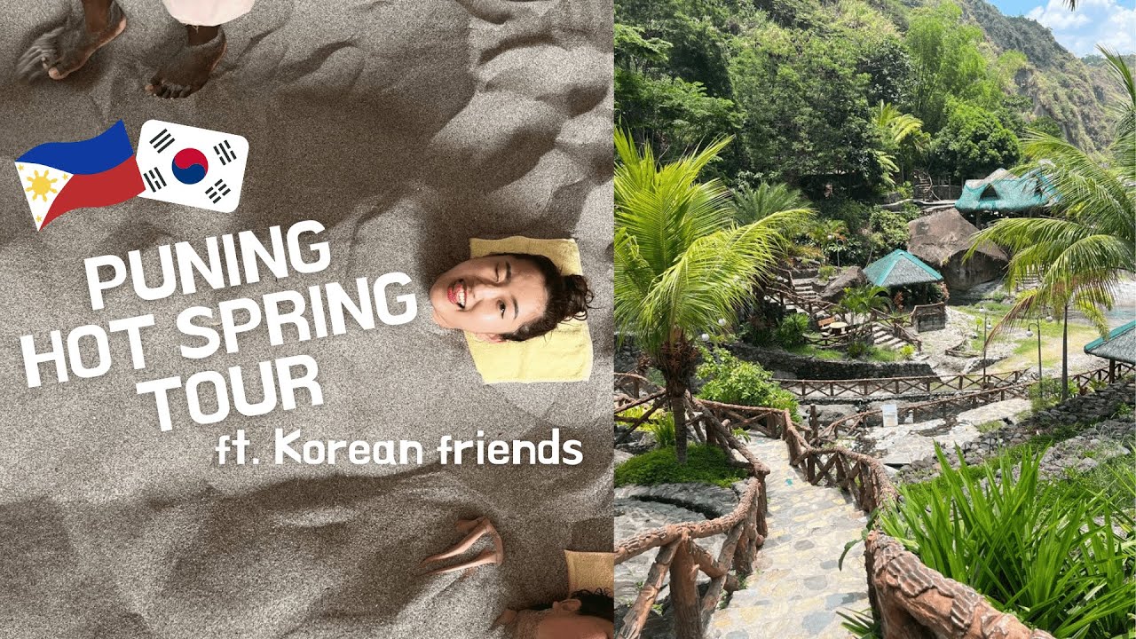 한국 친구들과 필리핀 푸닝 온천 투어 / PUNING HOT SPRING TOUR WITH MY KOREAN FRIENDS ...