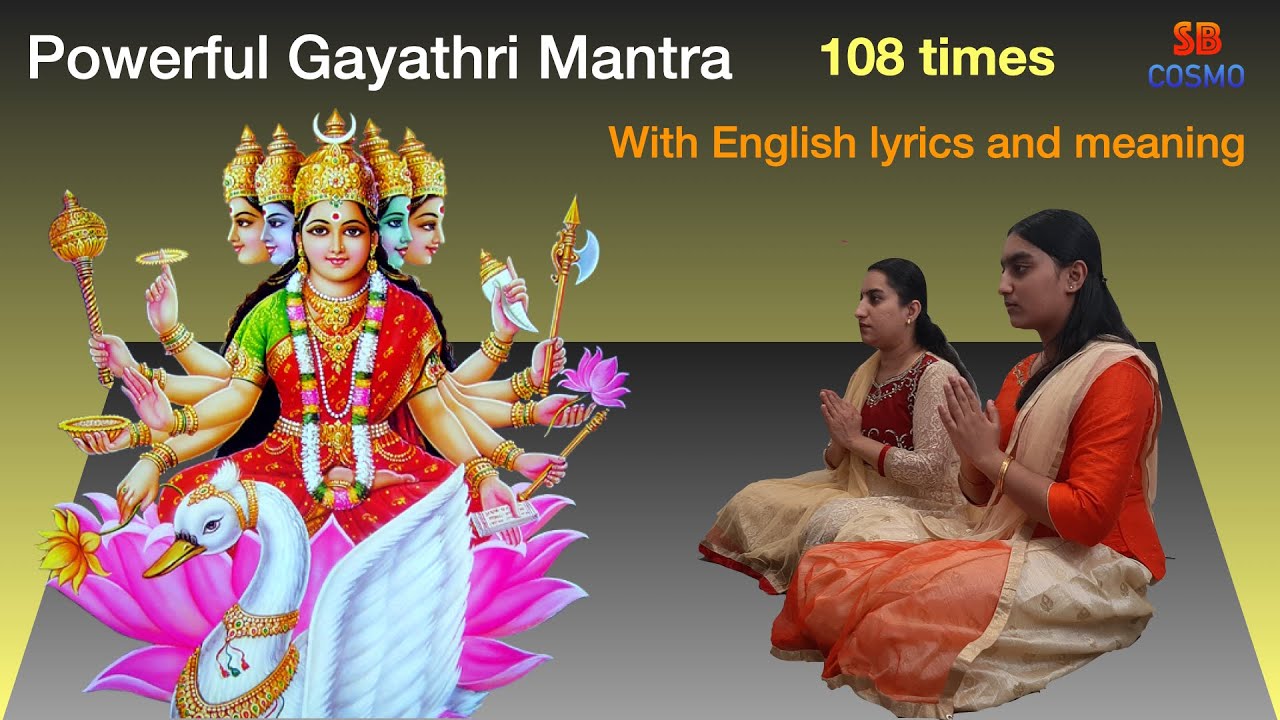 Powerful Gayathri mantra 108 times, with english lyrics, meaning and ...