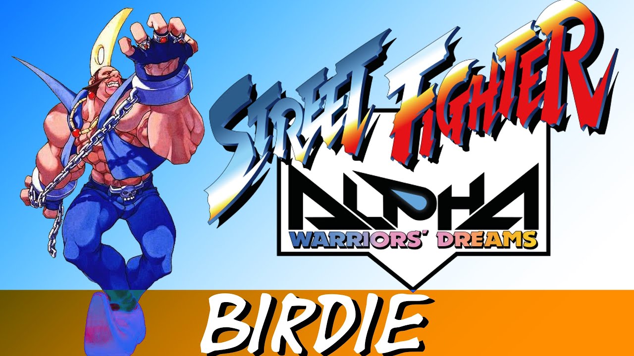 Street Fighter Alpha ⋗ Birdie - YouTube