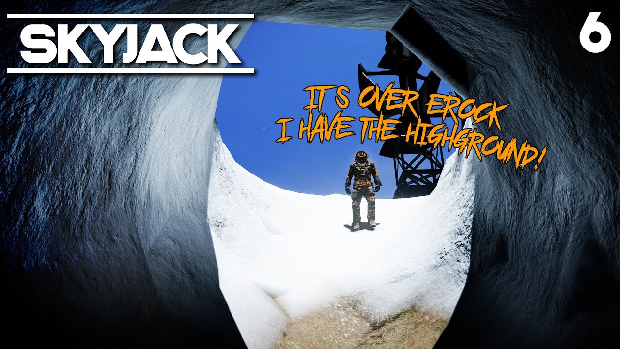 Skyjack: Ep. 6 The High Ground - Space Engineers (Co-op Series) - YouTube