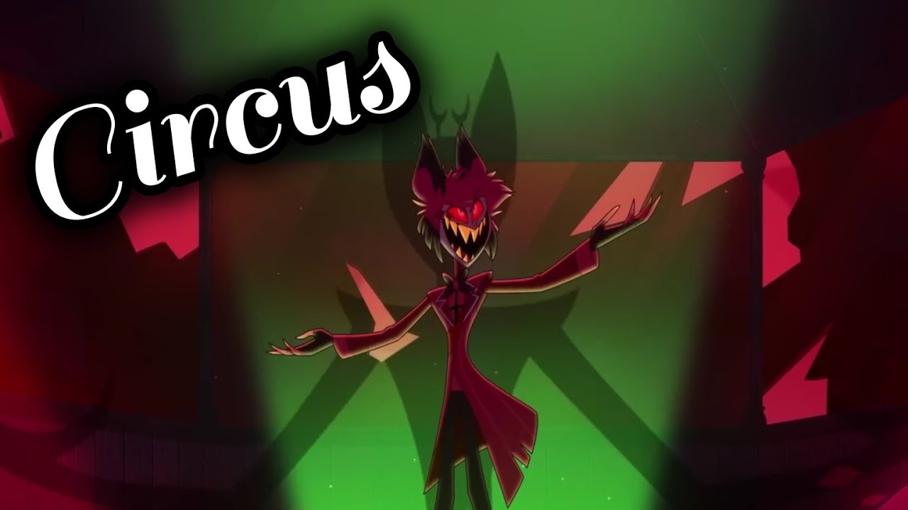 Circus: Alastor Hazbin Hotel - BriannaKristalyn - YouTube