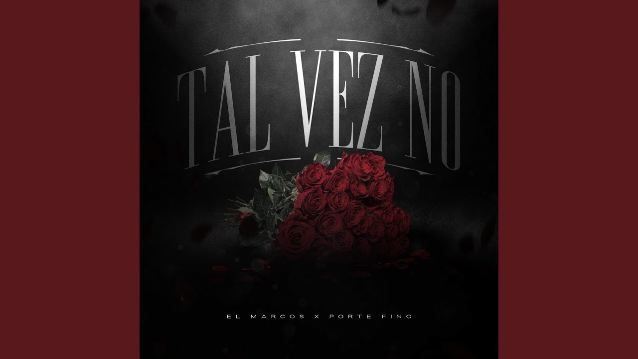 Tal Vez No - YouTube