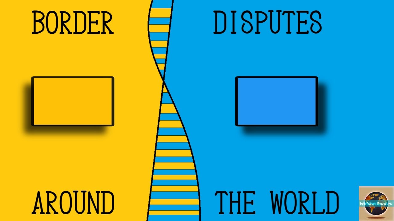 Border disputes around the World #Geography101 - YouTube