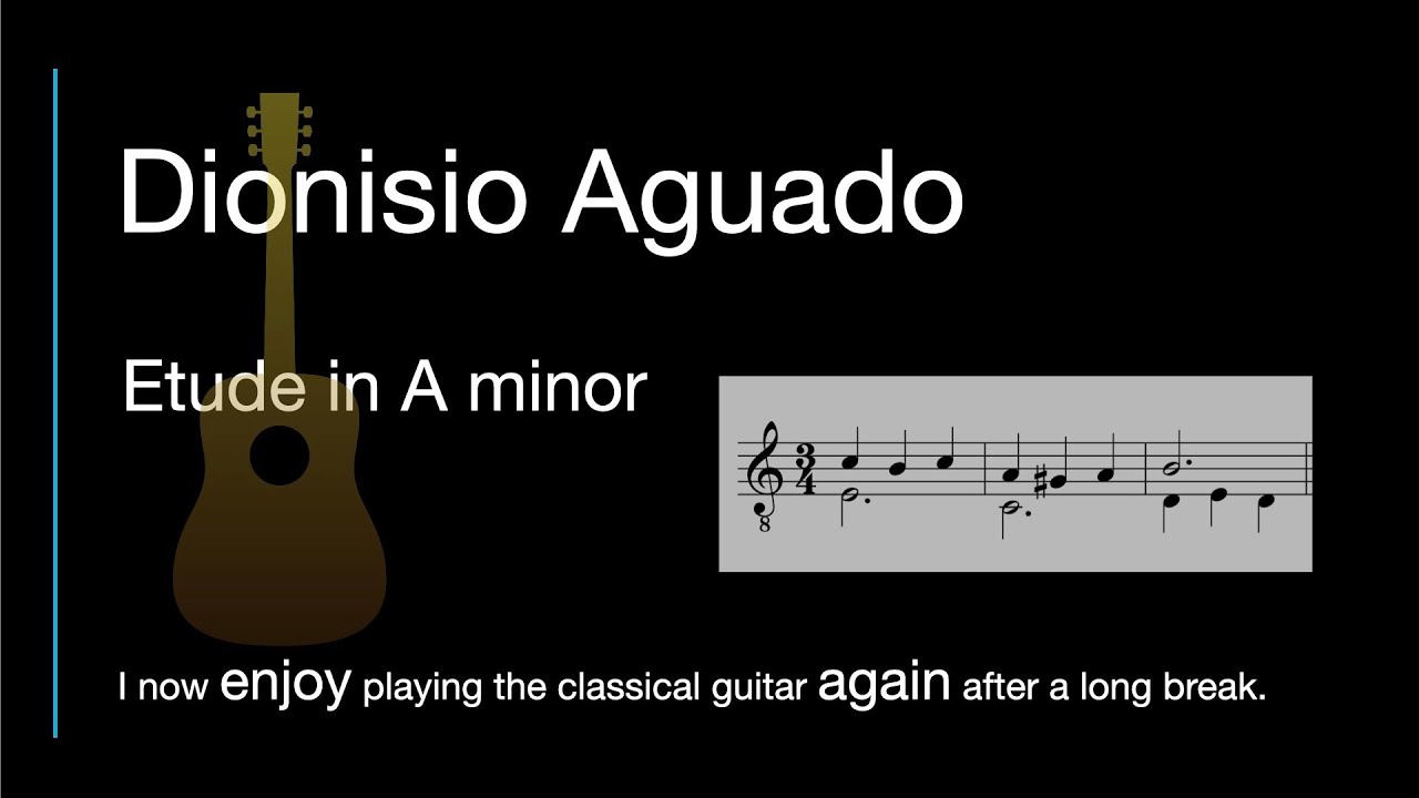 Dionisio Aguado - Etude in A minor (Old Method - Lesson 52) - YouTube