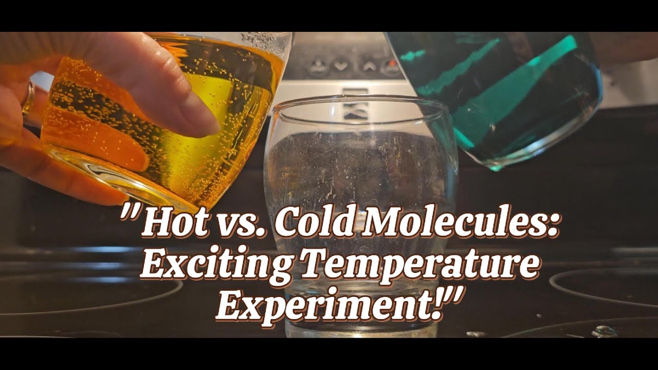Hot vs Cold Molecules Exciting Temperature Experiment - YouTube