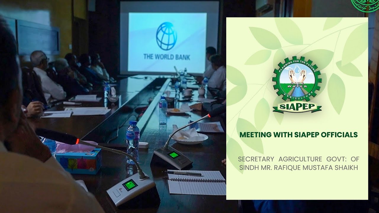 SECRETARY AGRICULTURE GOVT: OF SINDH MR. RAFIQUE MUSTAFA SHAIKH MEETING ...