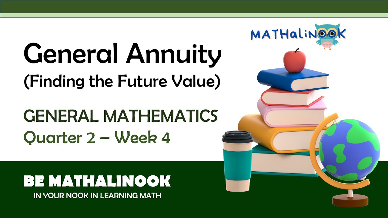 General Mathematics | General Annuity (Finding the Future Value) - YouTube