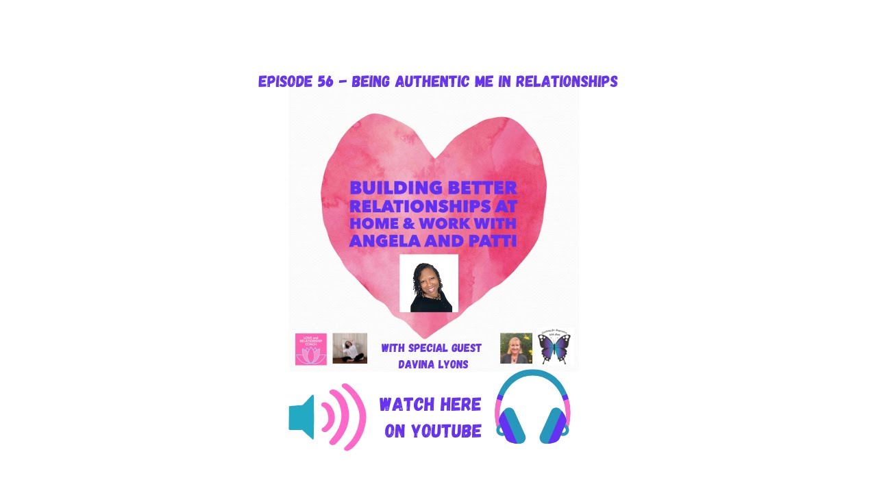 (Full) Episode 56 Being Your Authentic Me in Relationships @DavinaLyonsp3 #authenticself - YouTube