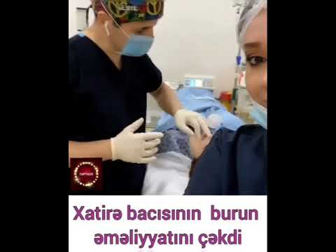 Xatirə İslam bacısının estetik burun əməliyyatını paylaşdı
