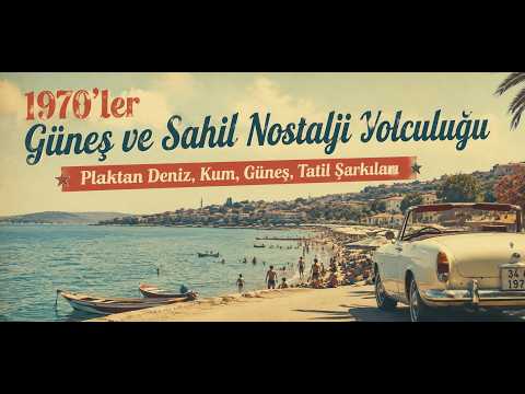 1970'ler Güneş ve Sahil Nostalji Yolculuğu | Taş Plak Huzur Veren Şarkılar | Full Albüm (Özel Seri)
