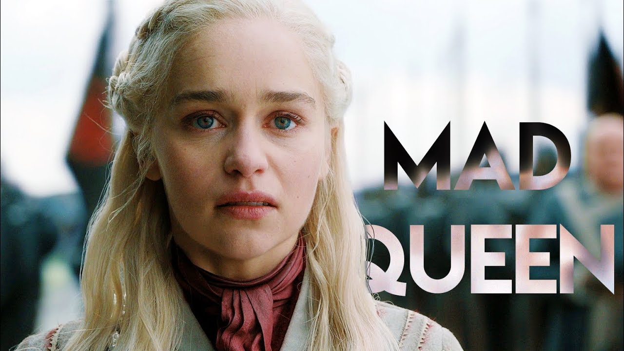 Daenerys Targaryen || Mad Queen - YouTube