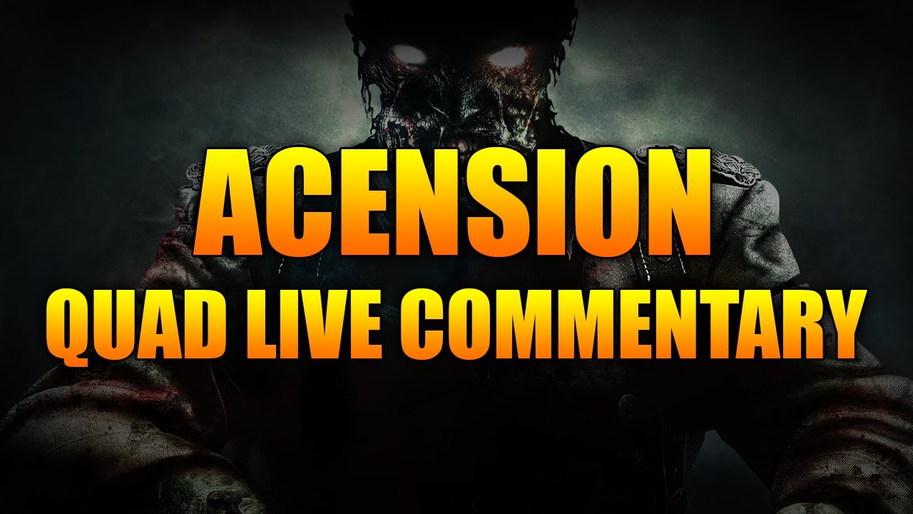 Call Of Duty Black Ops Zombies : Ascension - Quad Live Commentary - YouTube