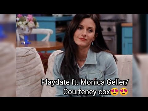 Playdate ft. Monica Geller/Courteney Cox😍😍| WhatsApp Status.