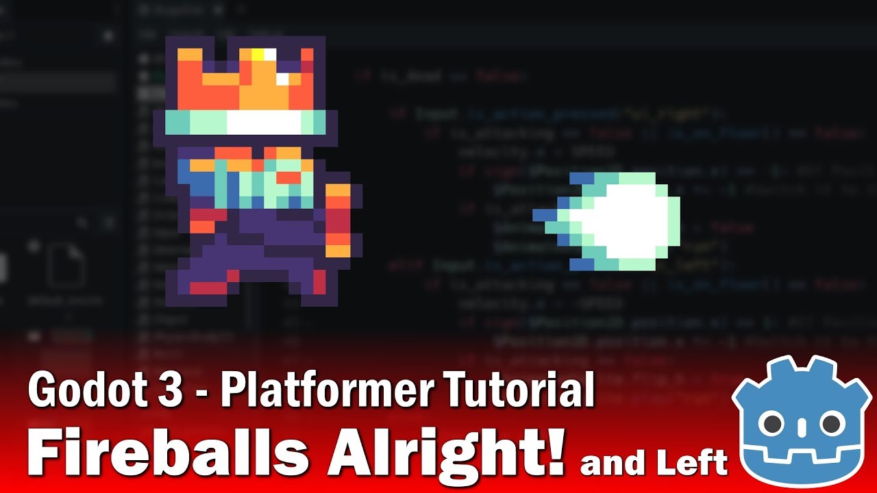 Godot 3 - Platformer Tutorial - Part 6 - Fireballs Alright! and Left ...