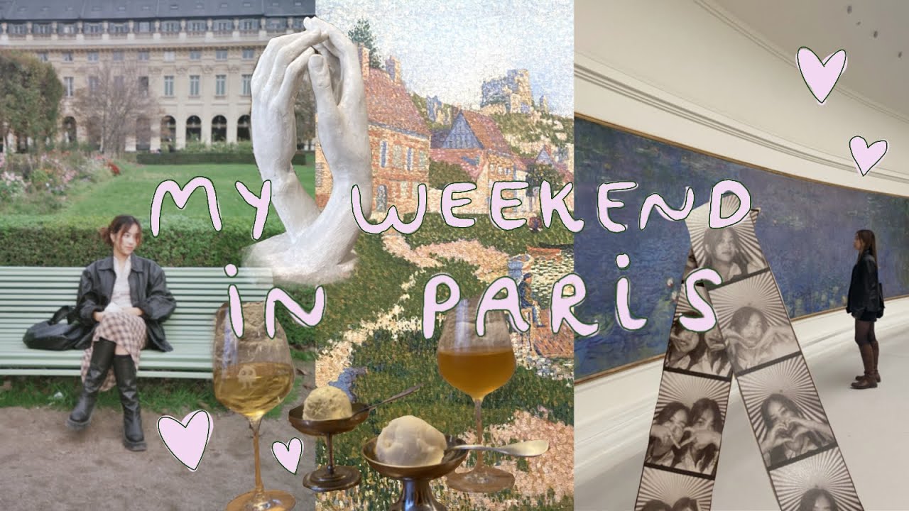 paris vlog! my weekend in paris 💌 - YouTube