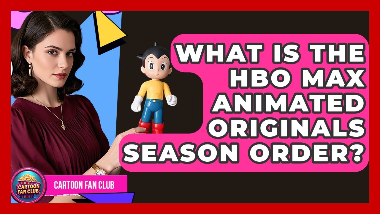 What Is The HBO Max Animated Originals Season Order? - Cartoon Fan Club ...