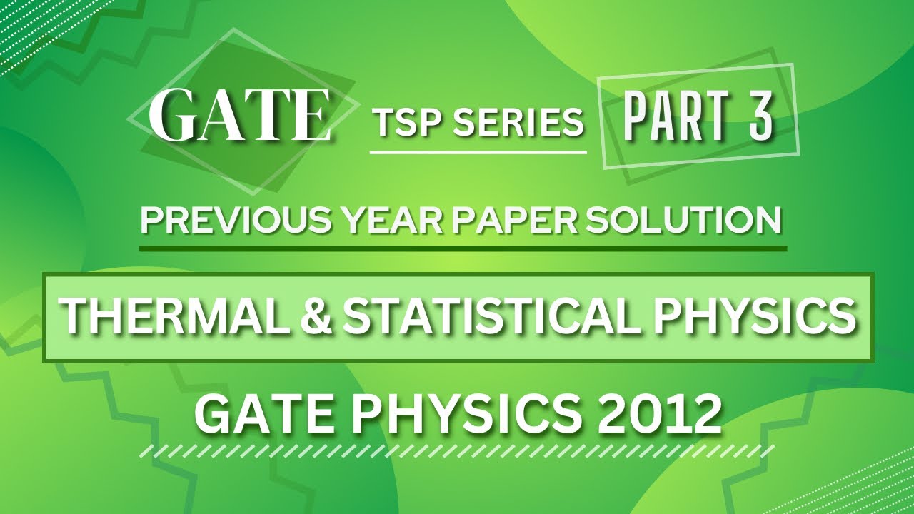 GATE PHYSICS 2012 Solved Paper | Thermal Statistical Physics | Previous ...