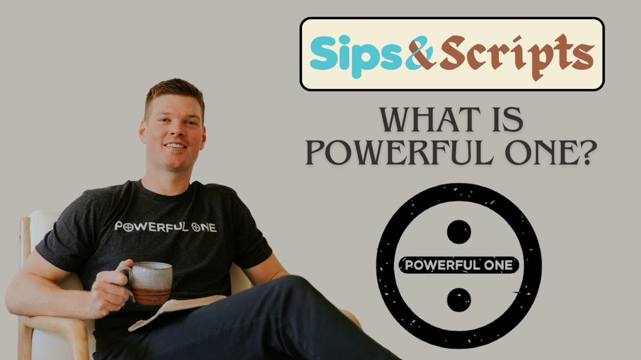 What is Powerful One? (Sips and Scripts Bonus Episode) - YouTube