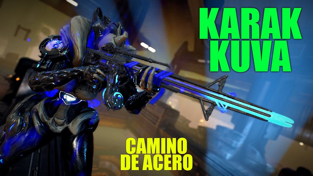 WARFRAME | BUILD PARA KARAK KUVA!! 🔫 | ARMAS KUVA WF | EN ESPAÑOL | PC ...