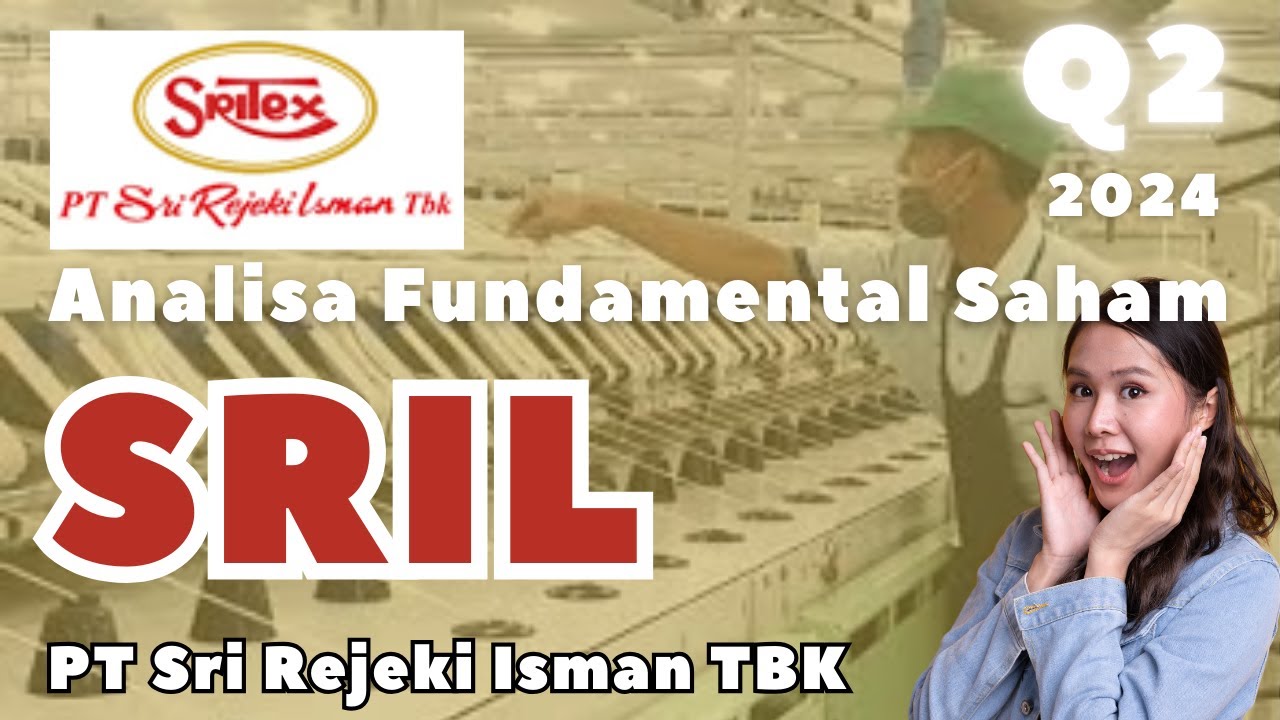 Cara Investasi Saham SRIL Q2 2024 - PT. Sri Rejeki Isman Tbk - YouTube