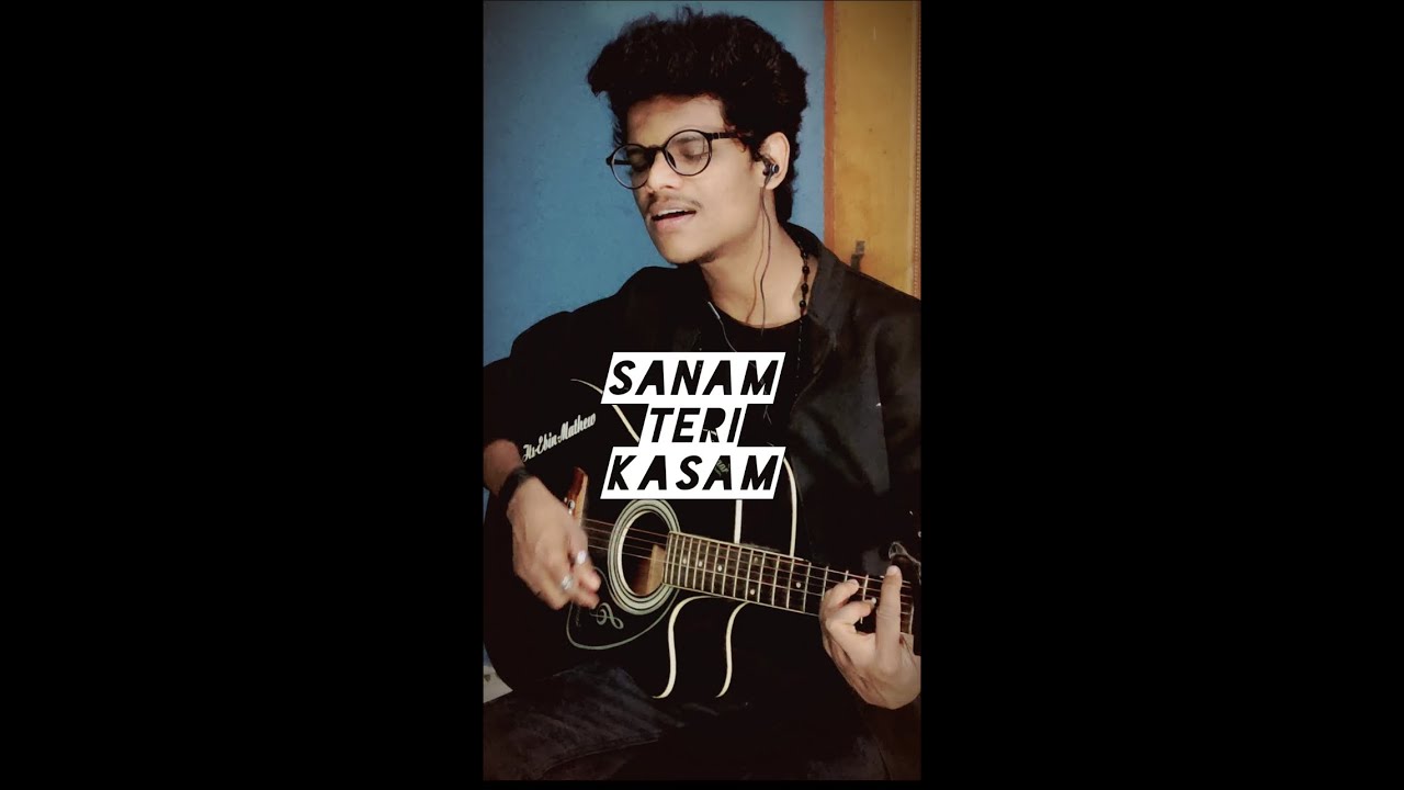 Sanam Teri Kasam🖤 | Acoustic Cover By | Ebin Mathew - YouTube
