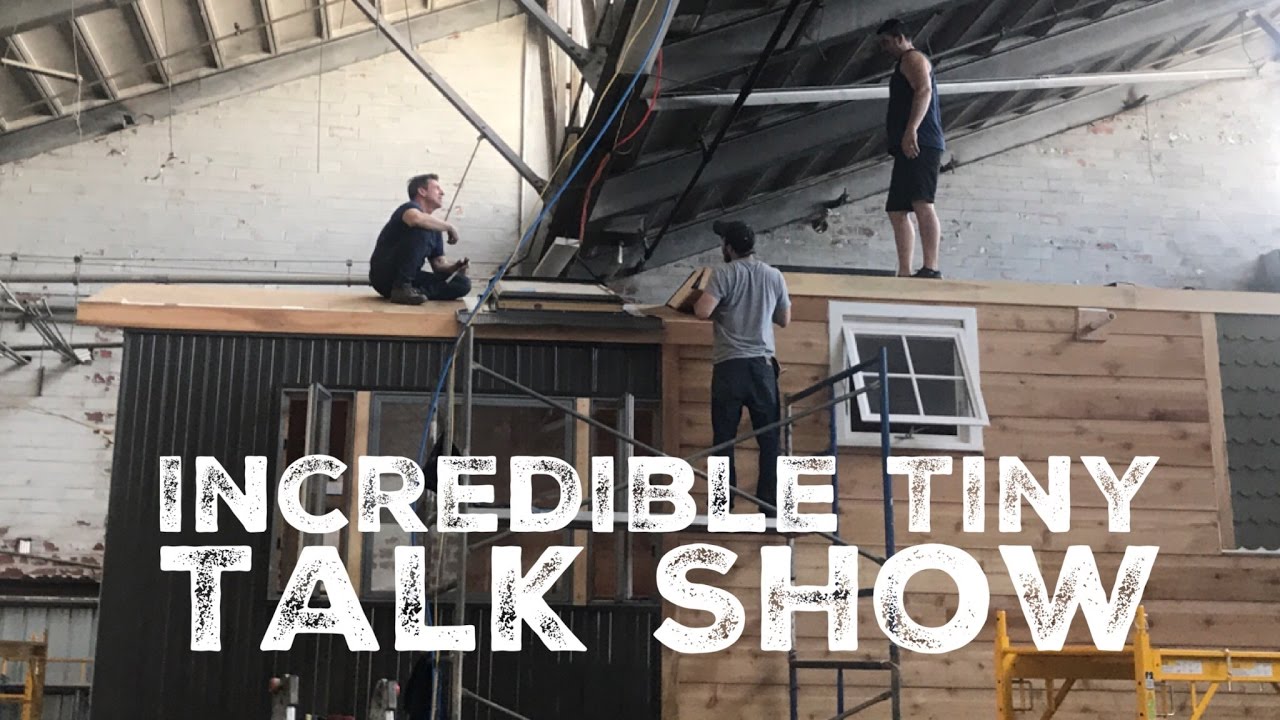 Incredible Tiny Talk Show: Why I Chose To Live TIny and Workshop Home Tour - YouTube