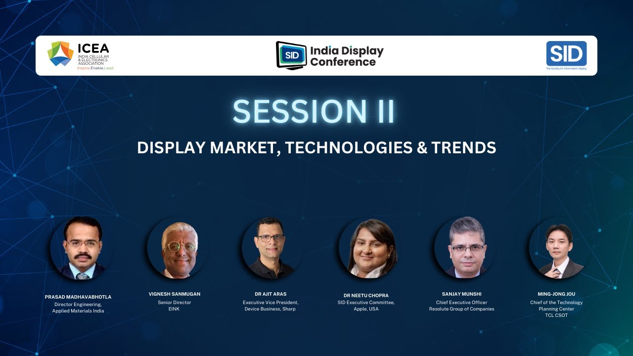 ICEA & SID presents Session 2: Display Market, Technologies & Trends ...