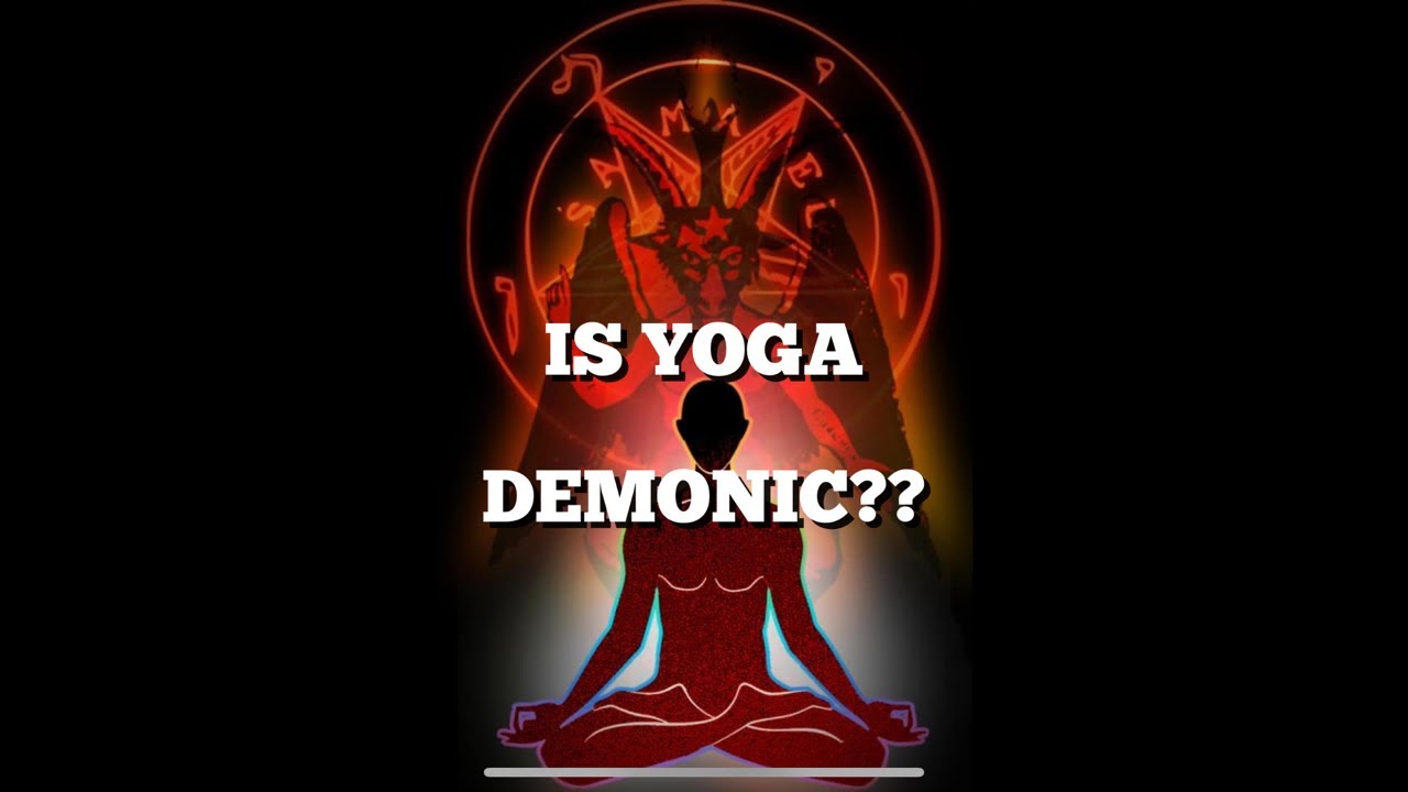Is yoga demonic? Find out here 🔥 - YouTube