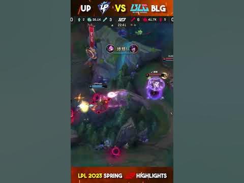 UP vs BLG - Game 2 Highlights | Week 7 Day 1 LPL Spring 2023 | #lpl #leagueoflegends #shorts ...