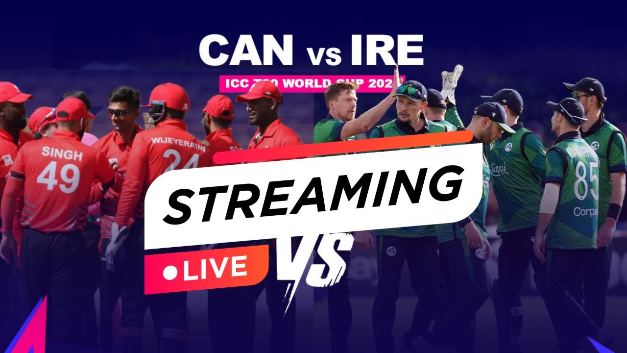 CAN V/S IRL ICC T20 WORLD CUPT20 Match Live | Live Score & Commentary ...